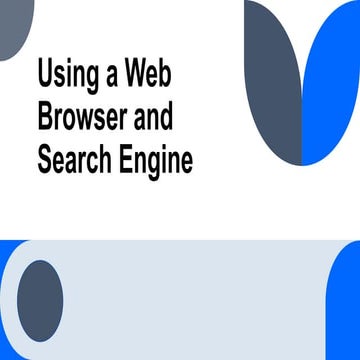 Using a Web Browser and Search Engine.pptx | Internet | Computing