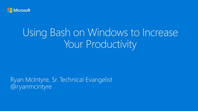 Using Bash On Windows To Increase Productivity Ppt Free Download