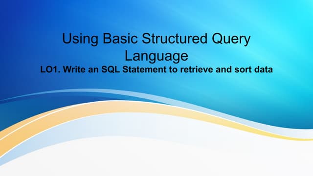 Using Basic Structured Query Language lo1.pptx Using Basic Structured Query Language lo1.pptx