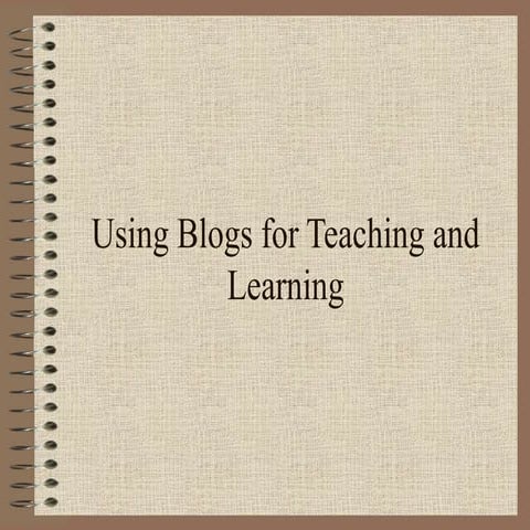 Using Blogs For Teaching And Learning | PPT