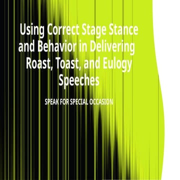 Using Correct Stage Stance and Behavior in Delivering.pptx