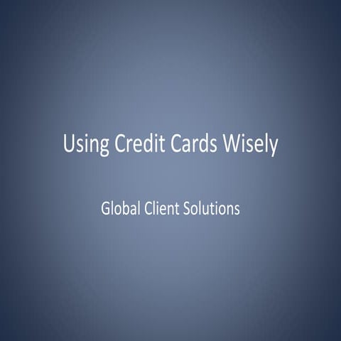 Using Credit Cards Wisely | PPTX