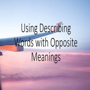 Using describing words with opposite meanings | PPT