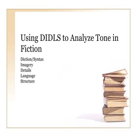 Using didls to_analyze_tone_in_fiction | PPT | Books and Literature