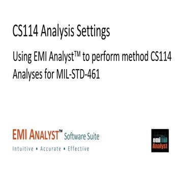Using EMI Analyst™ to Perform Method CS114 Analyses for MIL-STD-461 | PPTX