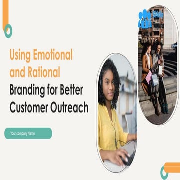 Using Emotional And Rational Branding For Better Customer Outreach Ppt ...
