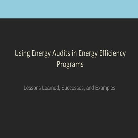 Using energy audits in energy efficiency programs NREL | PPT