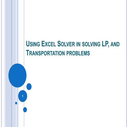 Using excel solver in solving lp, and transportation problems | PPT
