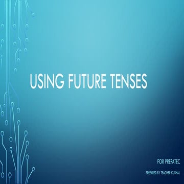 Learnign how to use Future Tenses.pptx