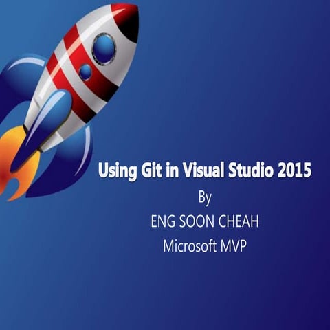 Using git in visual studio 2015 | PPTX