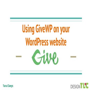 Taking Online Donations and Using GiveWP on your WordPress Website | PPT
