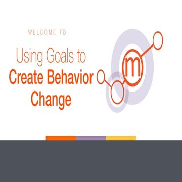 Using Goals to Create Behavior Change | PDF