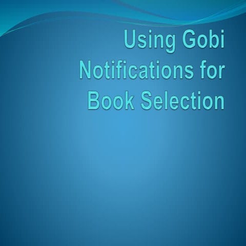Using Gobi Notifications | PPTX | Technology & Computing