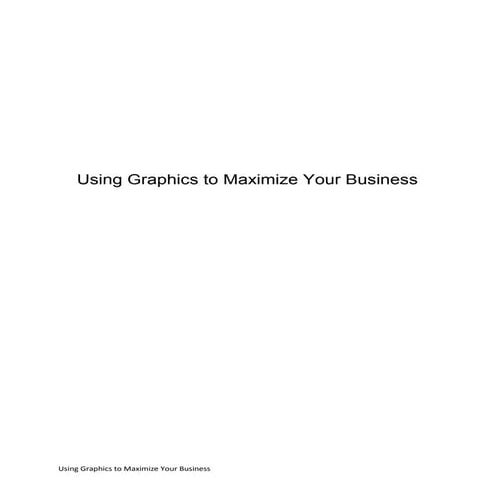 Using graphics to maximize your business | PDF | Web Development | Internet