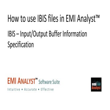 How to Use IBIS Files in EMI Analyst™ | PPSX | Consumer Electronics ...