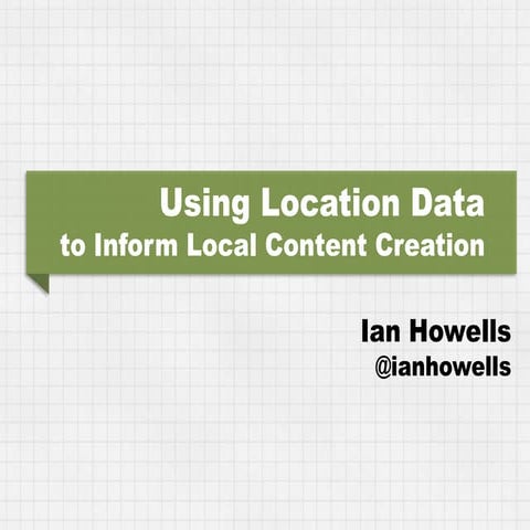 Using Location Data For Local Content Creation Pptx Technology And Computing