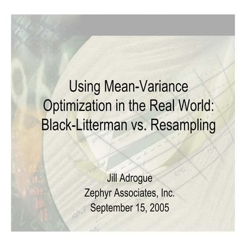 Using Mean-Variance Optimization in the Real World: Black-Litterman vs. Resampling | PDF