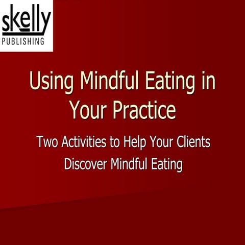 Using Mindful Eating Webinar Deck123.pdf | Free Download