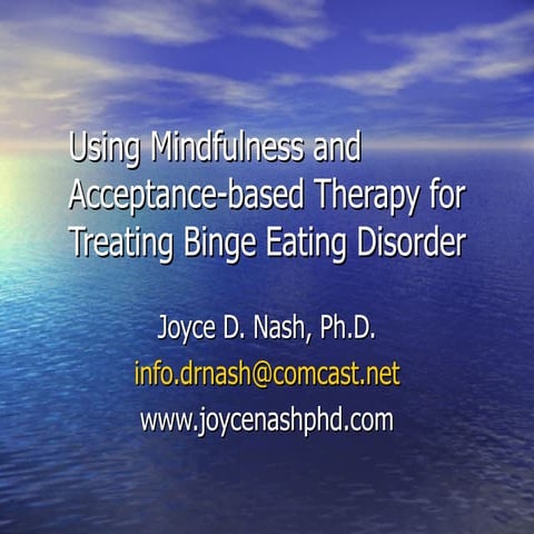 Using mindfulness and acceptance based therapy for treating binge short ...