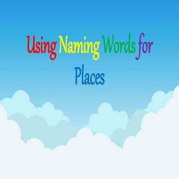 Using naming words for places | PPTX