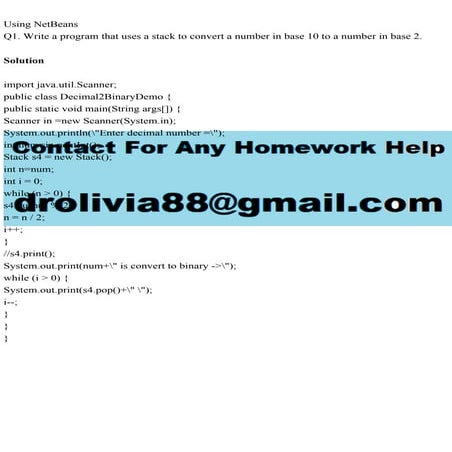 Using NetBeansQ1. Write a program that uses a stack to convert a n.pdf