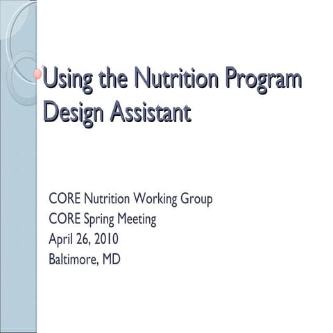 Using the Nutrition Program Design Assistant | PPT