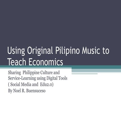 Using Original Pilipino Music to Teach Economics | PPT