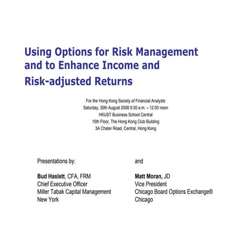 Using Options for Risk Management and to Enhance Income and Risk ...