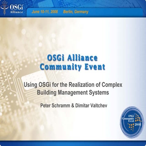 Using OSGi for the Realization of Complex Building Management Systems - Peter Schramm, Busch ...