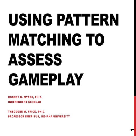 Using Pattern Matching to Assess Gameplay | PPT