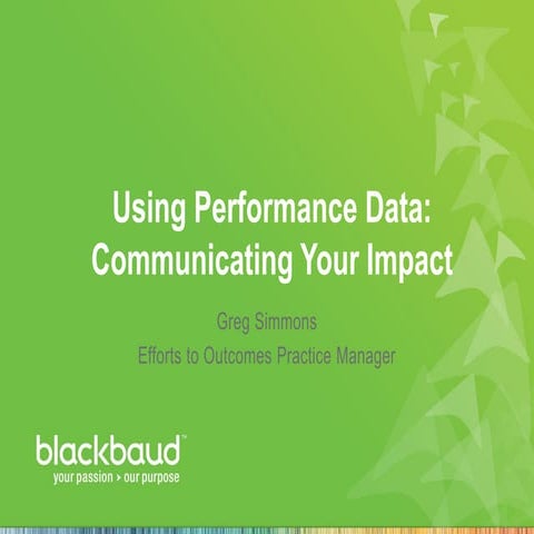 Using Performance Data: Communicating Your Impact | PPT