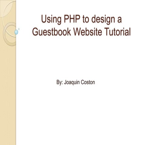 Using php to design a guestbook website tutorial | PPTX