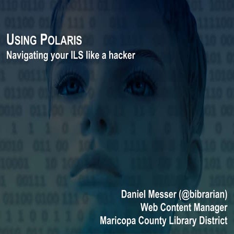 Using Polaris: Navigating Your ILS Like a Hacker | PPTX | Computing ...