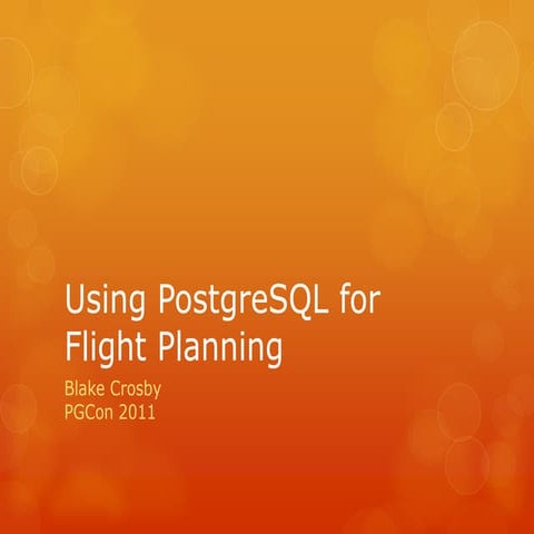 Using PostgreSQL for Flight Planning | PPTX