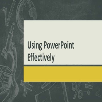 How to Effectively Use PowerPoint | PPT
