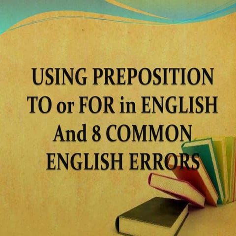 Using preposition to or for in english | PPT