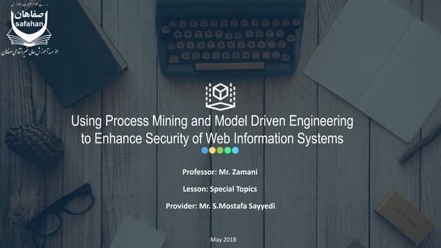 Using Process Mining And Model Driven Engineering To Enhance Security