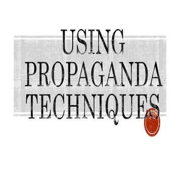 Using Propaganda technique grade eight ppt | PPTX