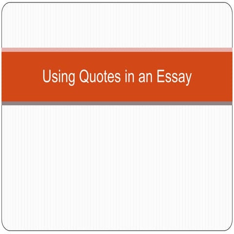 Using quotes in an essay | PPT