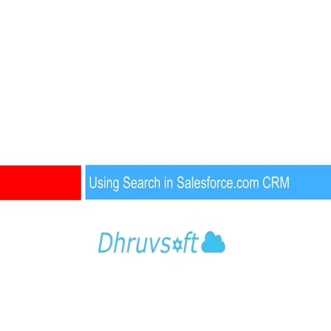Using search in salesforce.com crm | PPTX