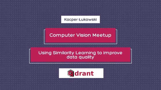 Computer Vision Meetup: The Future of Data Annotation | PPT
