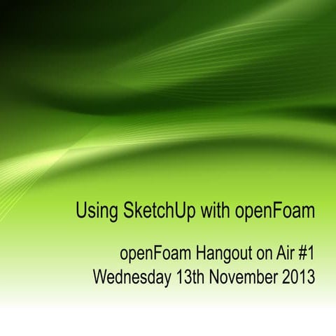 Using SketchUp with openFoam | PPT