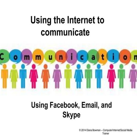 Using Skype, Facebook, and email to communicate with family and friends ...