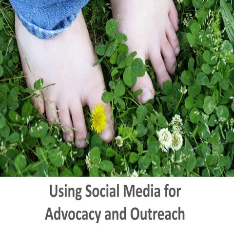 Using social media for advocacy and outreach | PPTX