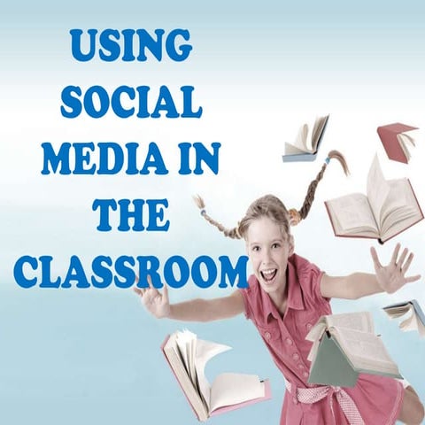 Using social media in the classroom | PPTX