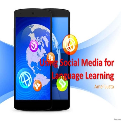 Using social media tools for language learning | PPTX