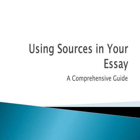 Using sources in your essay | PPTX | Homework and Study | Education