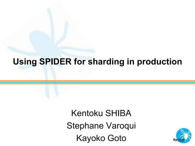 Using Spider For Sharding In Production Ppt