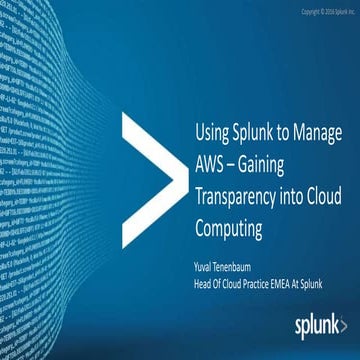 Using splunk to manage aws – gaining transparency into cloud computing ...