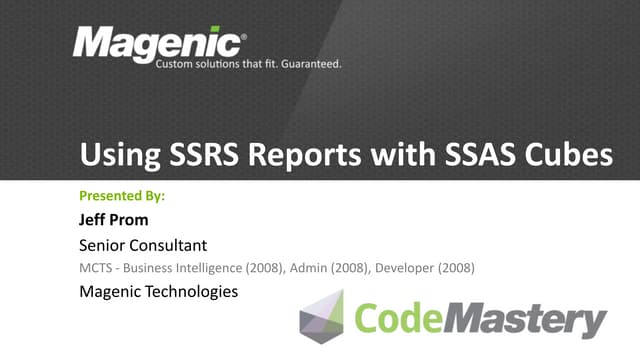 Using SSRS Reports with SSAS Cubes | PPTX Using SSRS Reports with SSAS Cubes | PPTX